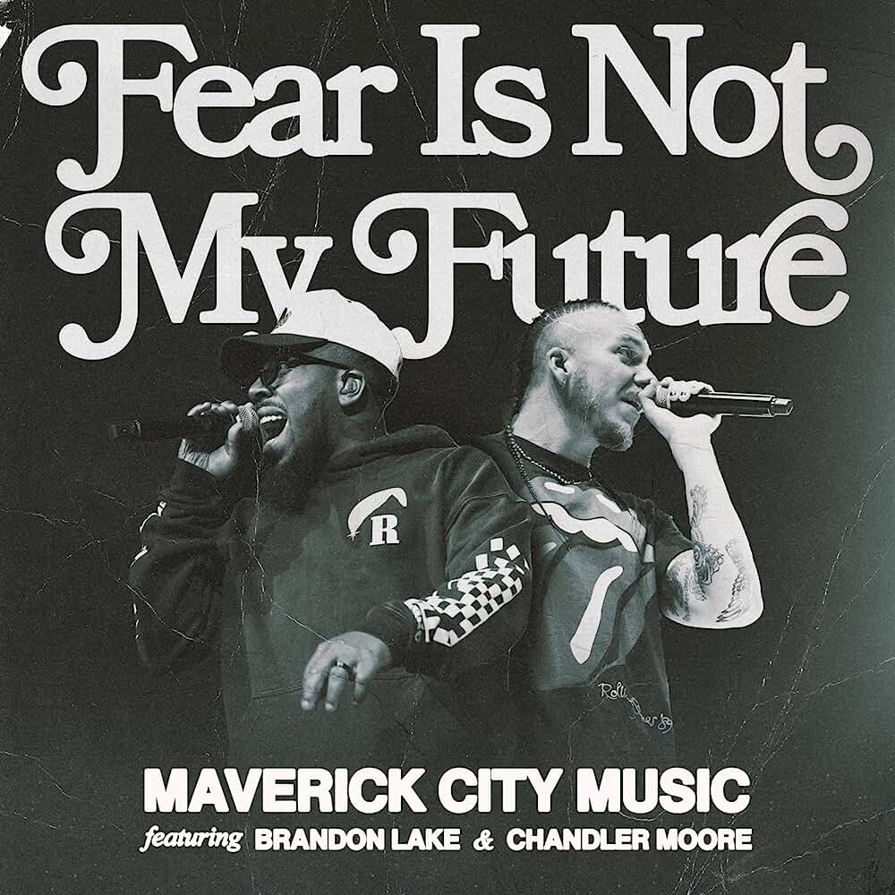 "Fear Is Not My Future" by Maverick City Music Tutorials with Chords ...