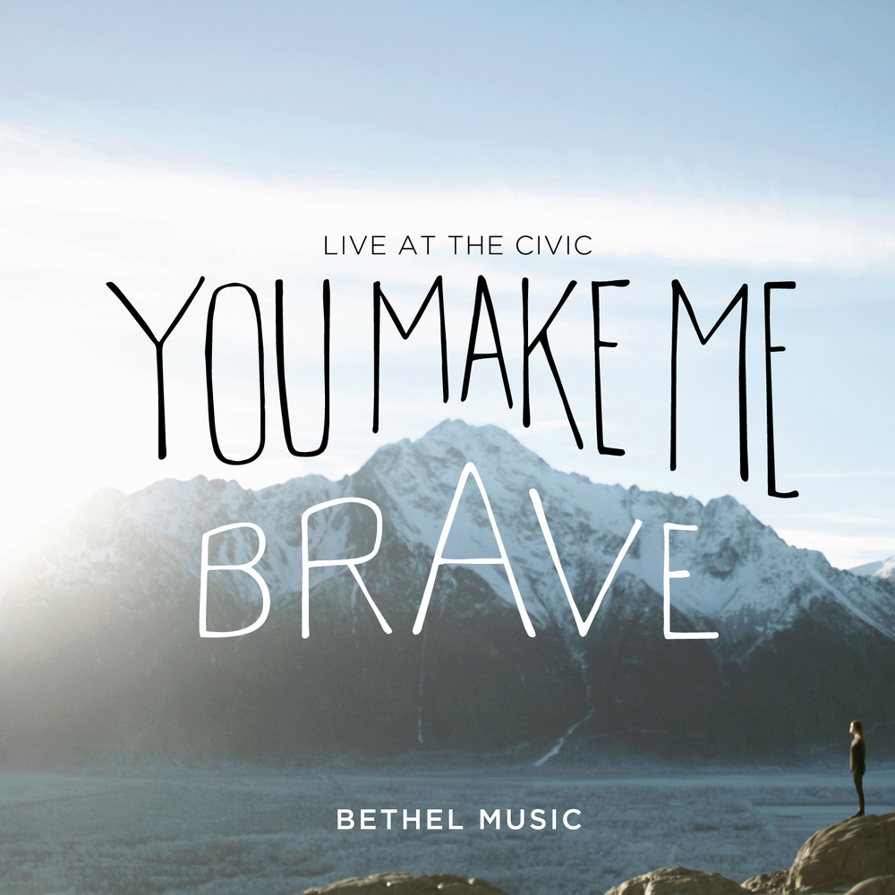 "You Make Me Brave" by Bethel Music Tutorials with Chords, Tabs & Charts