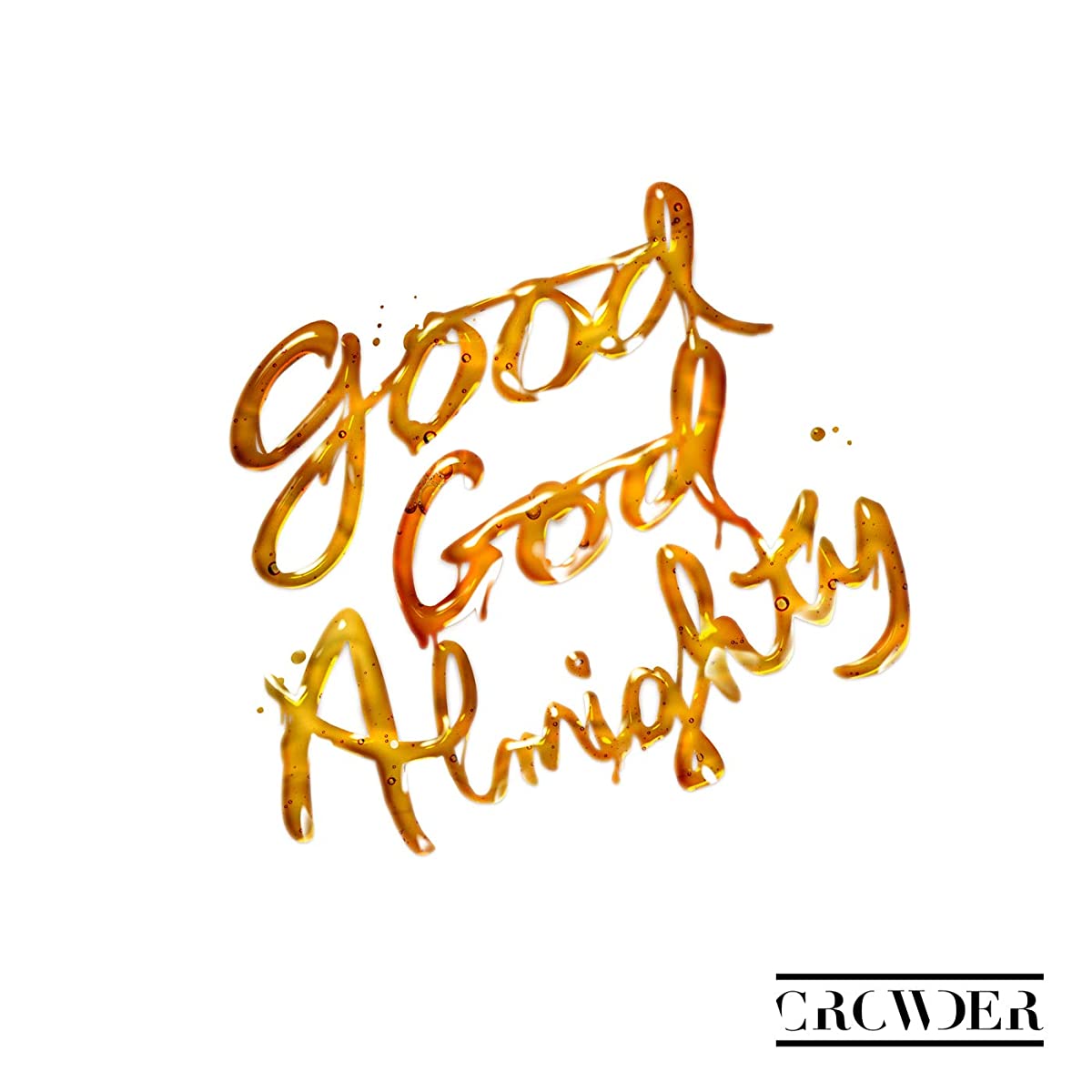 "Good God Almighty" by Crowder Tutorials with Chords, Tabs & Charts